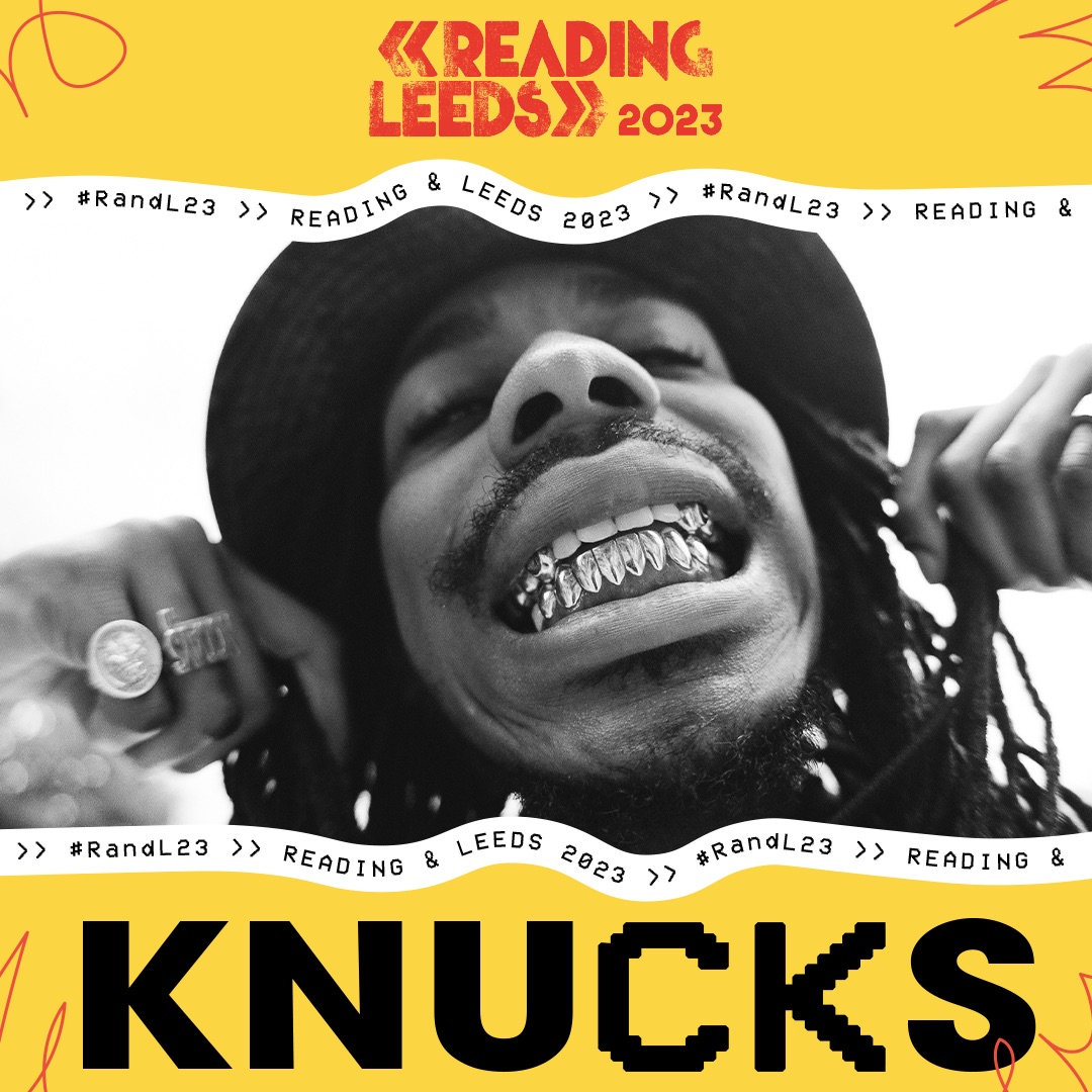 Reading & Leeds Add Knucks To This Year's Line Up